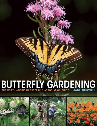 Butterfly Gardening The North American Butterfly Association Guide ...