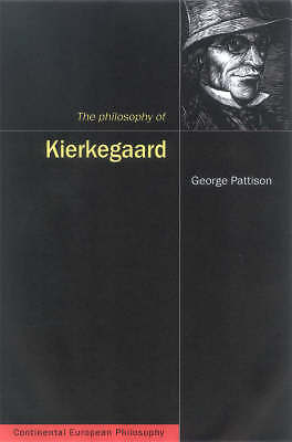 The Philosophy of Kierkegaard by George Pattison (Paperback, 2005) for ...