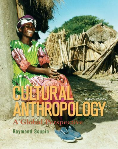 Cultural Anthropology : A Global Perspective by Raymond Scupin (2007 ...