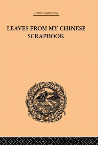 Leaves from My Chinese Scrapbook by Frederic Henry Balfour (2013, Trade ...