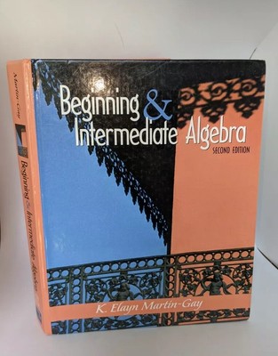 Beginning and Intermediate Algebra Hardcover K. Elayn Martin-Gay ...