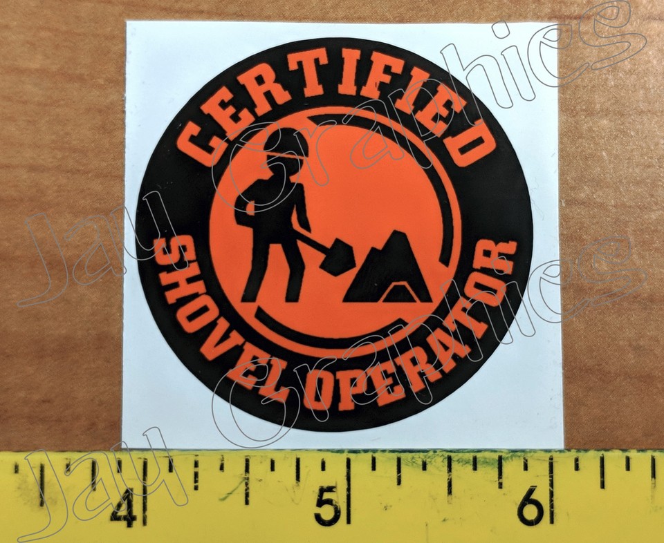 Certified Shovel Operator Funny Hard Hat Sticker | Helmet Decal Safety ...