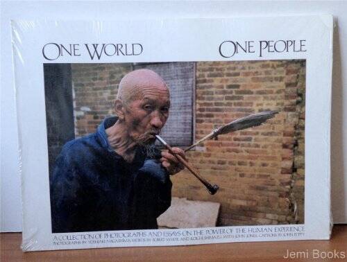 One World, One People: A Collection of Photographs and Essays on the ...