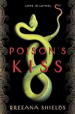 Poison's Kiss by Breeana Shields (2017, Trade Paperback) for sale ...
