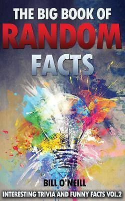 Interesting Trivia and Funny Facts Ser.: The Big Book of Random Facts ...