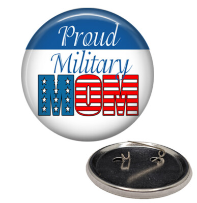 Proud Military Mom US Army Airforce Marines Large 2 1/4" Pinback Button ...