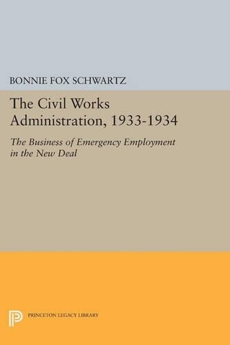 Bonnie Fox Schw The Civil Works Administration, 1933- (Taschenbuch) (US ...