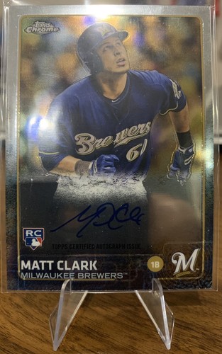 2015 Topps Chrome #AR-MC Matt Clark Milwaukee Brewers Auto Rookie Card ...