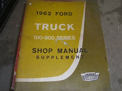 1962 FORD F100 F150 F250 F350 THROUGH F800 ENGINE SHOP SERVICE MANUAL ...