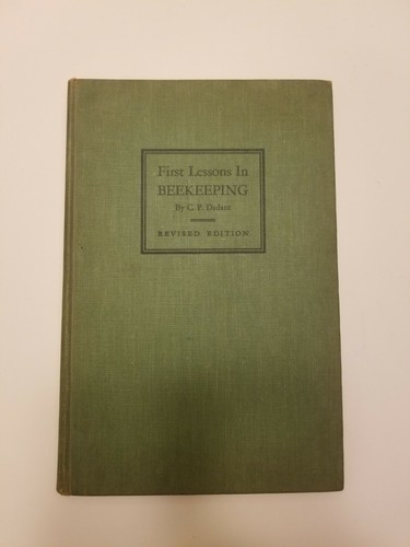 First Lessons In Beekeeping by C.P. Dadant Revised Edition 1957 Green ...