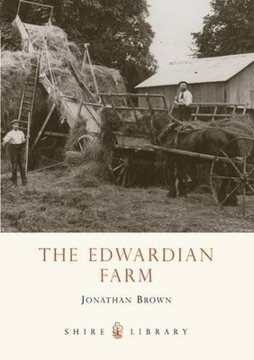 Jonathan Brown The Edwardian Farm (Tascabile) Shire Library | eBay