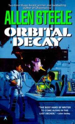 Orbital Decay (Near-Space) - Mass Market Paperback By Steele, Allen - GOOD 9780441498512| eBay