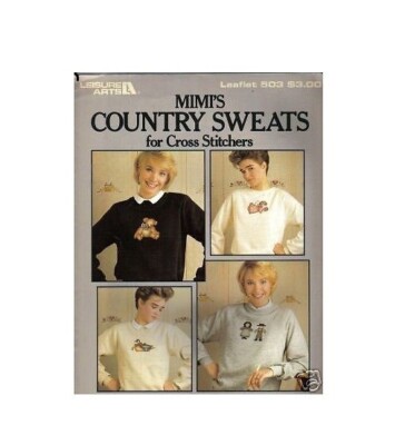 MIMI'S COUNTRY SWEATS -- CROSS STITCH - FREE SHIPPING | eBay