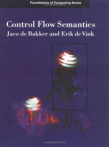 Control Flow Semantics by Erik De Vink and Jaco De Bakker (1996 ...