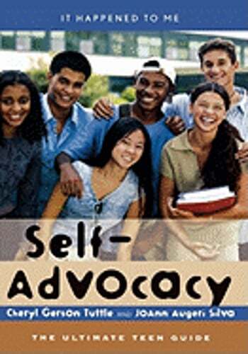 Self-Advocacy: The Ultimate Teen Guide by Ed Tuttle, Cheryl Gerson ...
