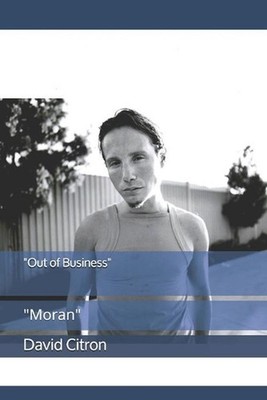 "Out of Business": Moran by David Citron (English) Paperback Book | eBay