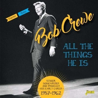 BOB CREWE - ALL THE THINGS HE IS: SINGER, SONGWRITER AND PRODUCER - HIS ...