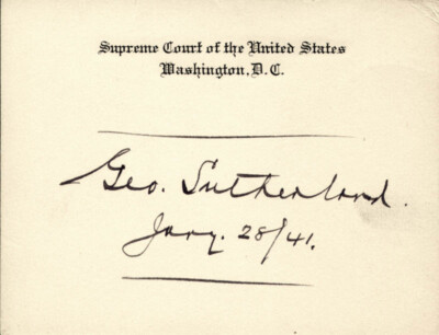 GEORGE SUTHERLAND - SUPREME COURT CARD SIGNED 01/28/1941 | eBay
