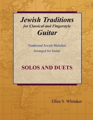 Jewish Traditions for Classical and Fingerstyle Guitar by Ellen S ...