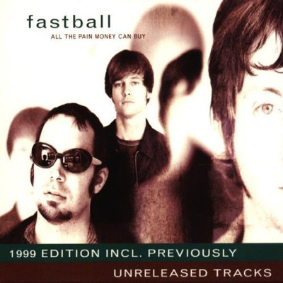 Fastball + CD + All the pain money can buy (1999 Edition) | eBay