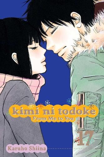 Karuho Shiina Kimi ni Todoke: From Me to You, Vol. 17 (Poche ...