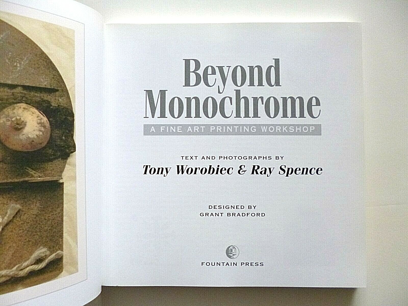 Beyond Monochrome : A Fine Art Printing Workshop (2004, Hardcover) for ...