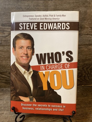 WHO'S IN CHARGE OF YOU Steve Edwards Hard Cover Signed Business Self ...