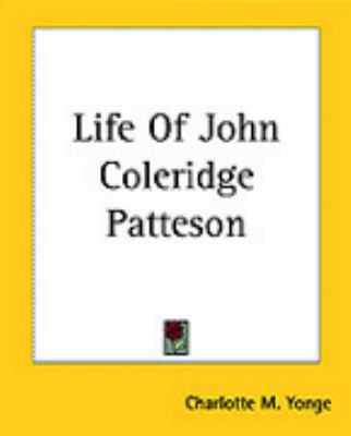 Life of John Coleridge Patteson by Charlotte M. Yonge (2004, Trade ...