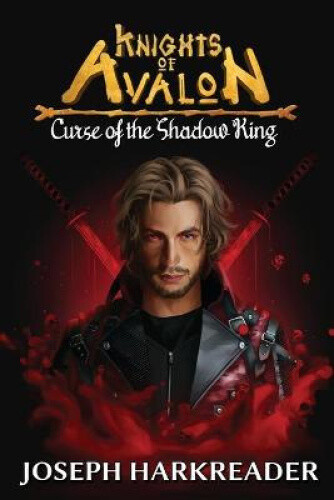 Curse of the Shadow King (Knights of Avalon) by Harkreader, Joseph 9781647864996 | eBay