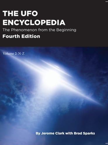 The UFO Encyclopedia, 4th Ed. Volume 2: N-Z by Jerome Clark: New ...