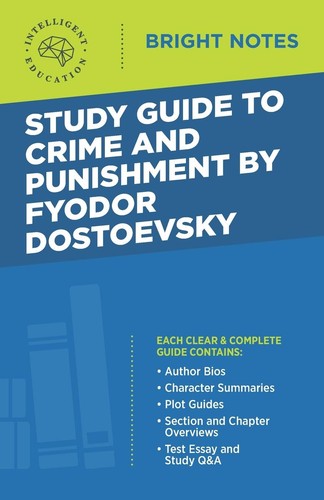 Study Guide to Crime and Punishment by Fyodor Dostoyevsky (Bright Notes ...