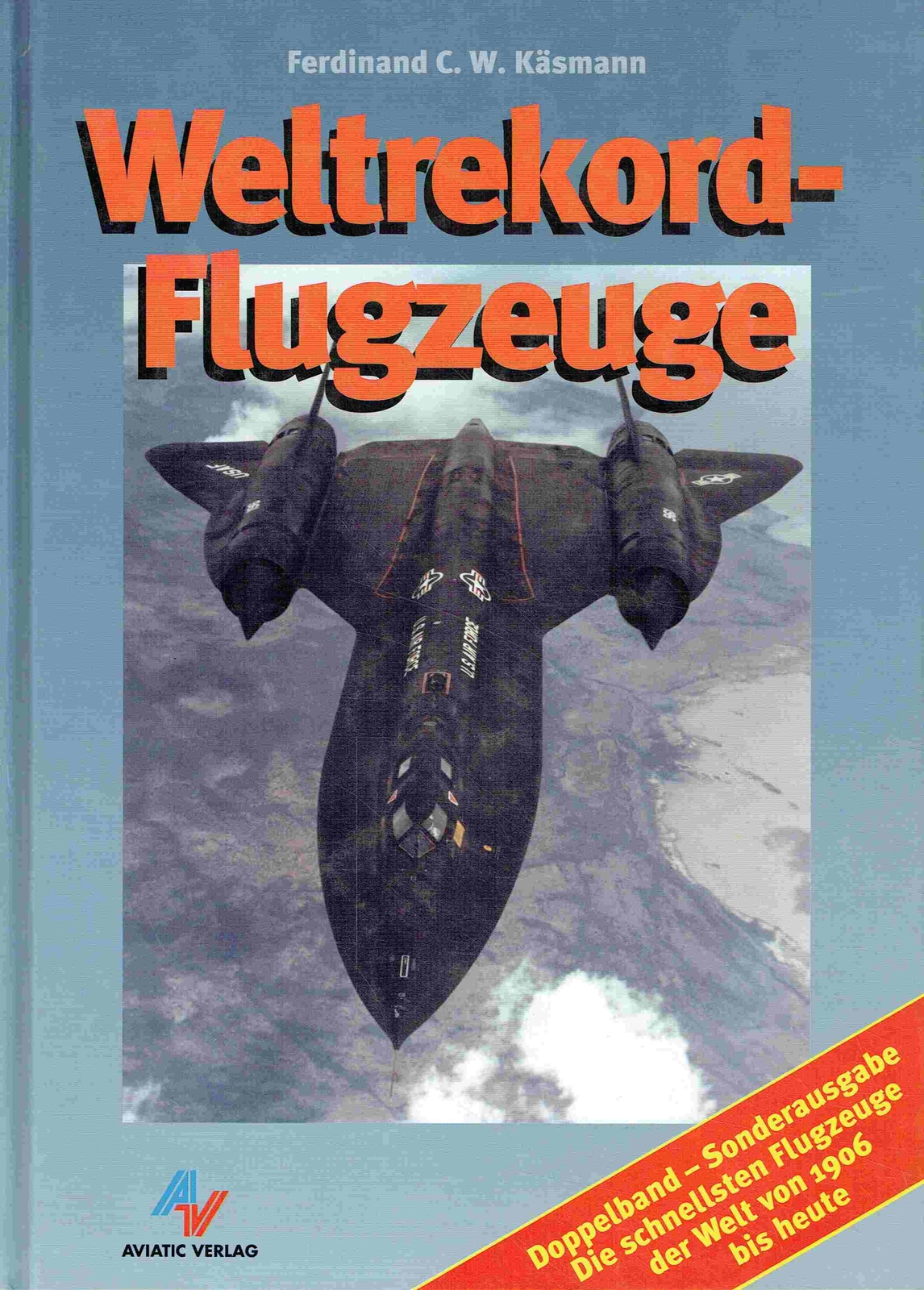 Käsmann, Ferdinand C - Weltrekordflugzeuge: Die schnellsten ...