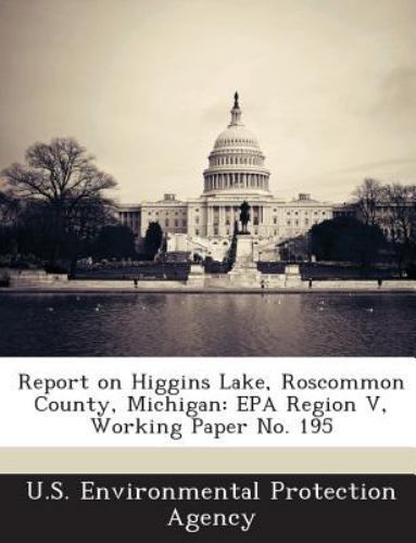 Report on Higgins Lake, Roscommon County, Michigan : Epa Region V ...