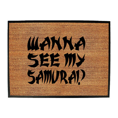 Wanna See My Samurai - Shed Bar Man Cave Novelty Funny Gift Door Mat ...