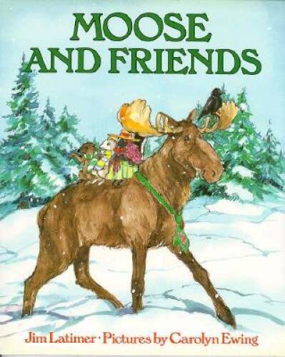 Moose and Friends - Hardcover By Latimer, Jim - GOOD 9780684193359 | eBay