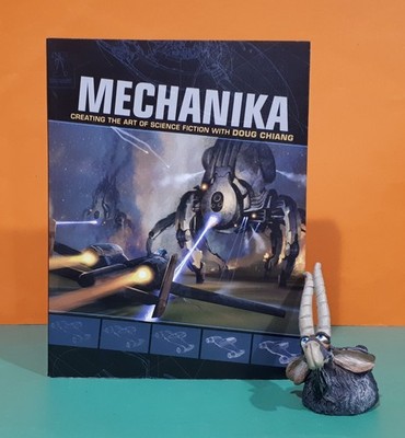 Doug Chiang: Mechanika: Creating the Art of Science Fiction/art/fantasy ...