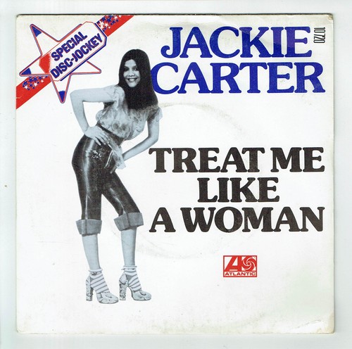 Jackie CARTER Vinyle 45T 7" TREAT ME LIKE A WOMAN -MAMA DON'T ...