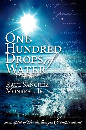 Raul Sanchez Monreal One Hundred Drops of Water (Paperback) (US IMPORT ...
