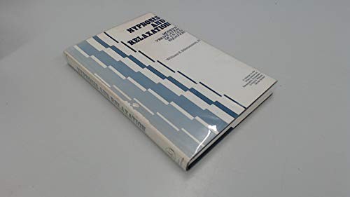 HYPNOSIS AND RELAXATION: MODERN VERIFICATION OF AN OLD By William E ...