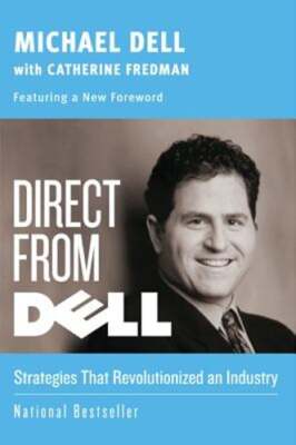 Direct from Dell: Strategies That Revolutionized an Industry by Michael ...