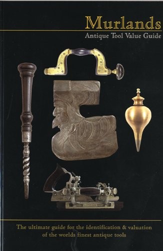 MURLANDS ANTIQUE TOOL VALUE GUIDE By Tony Murland & Tony Murland Mint ...