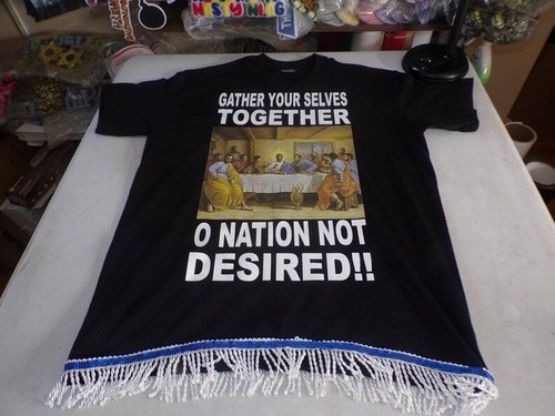 Gather Yourselves Together O Nation Not Desired!! Black Shirt white ...