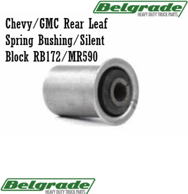 Chevy/GMC Rear Leaf Spring Bushing RB172/MR590 (Silent Block ...