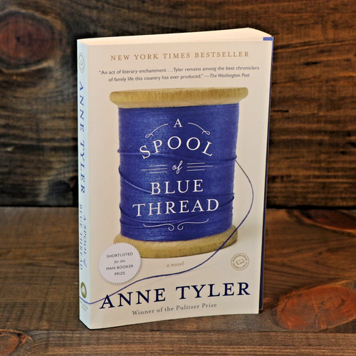 A Spool of Blue Thread : A Novel by Anne Tyler (2016, Trade Paperback ...