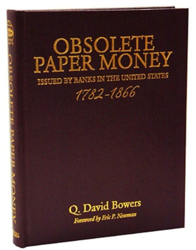 Obsolete Paper Money Issued by Banks in the United States 1782-1866 ...