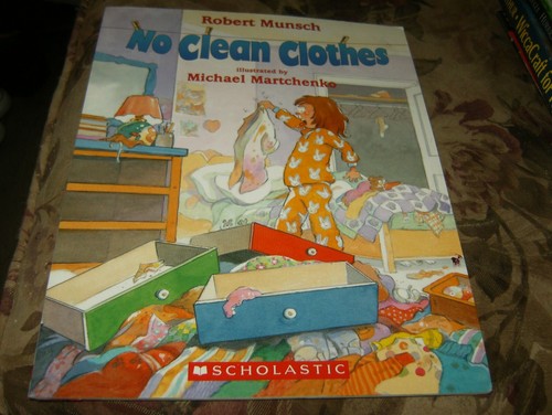 No Clean Clothes by Robert Munsch, Large Softcover Book, Good-Shape ...
