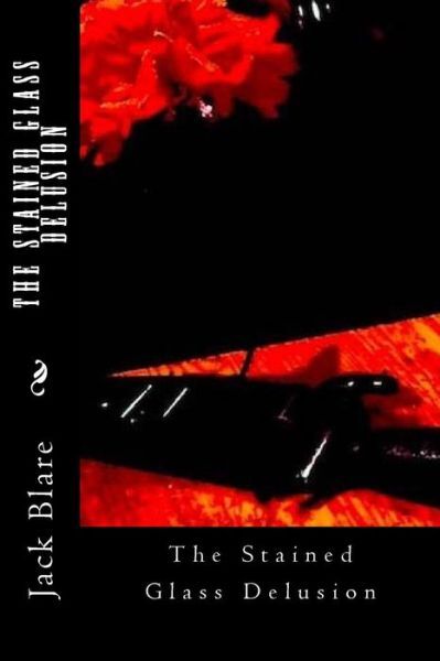 The Stained Glass Delusion 9781727326048| eBay