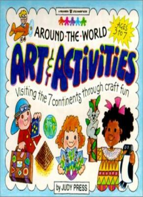 Around the World Art & Activities: Visiting the 7 Continents Thr ...