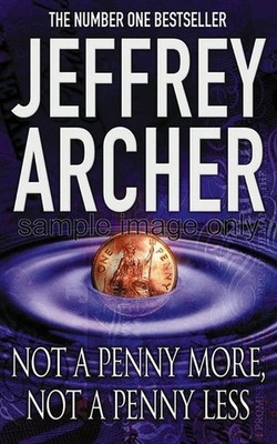 Not a Penny More, Not a Penny Less by Jeffrey Archer | eBay