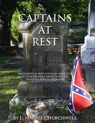 Captains at Rest : Biographical Sketches and Gravesites of Officers Who ...